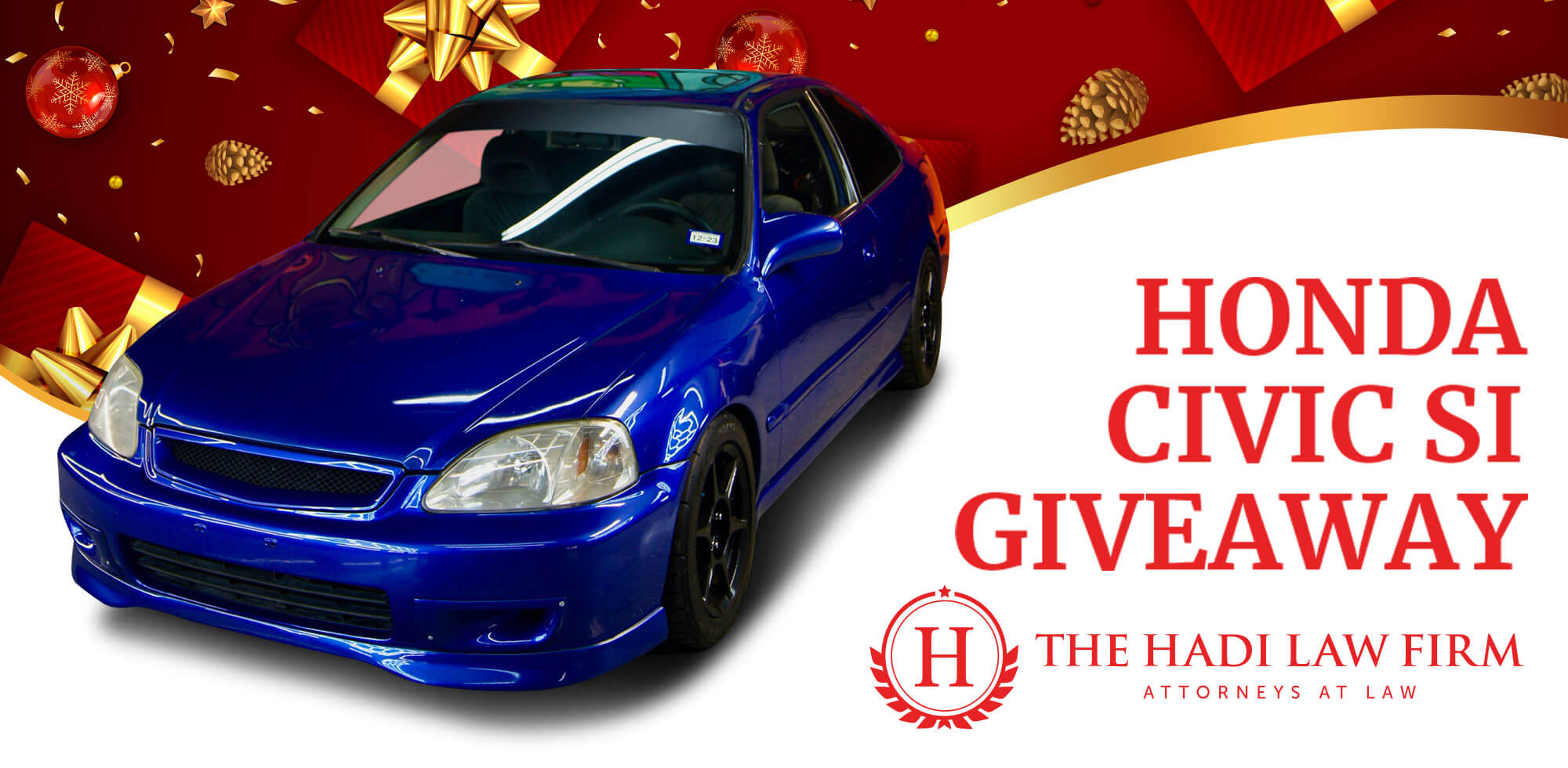 Win a Free Honda Civic SI | Hadi Law Firm Car Giveaway Contest